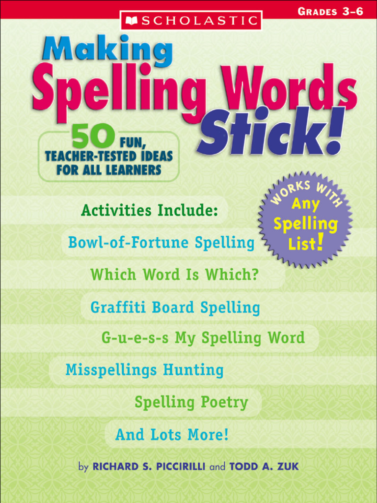 SCHOLASTIC making spelling words stick | PDF | Spelling | Learning