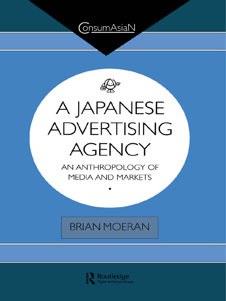 Moeran B. A Japanese Advertising Agency | PDF | Advertising | Newspapers