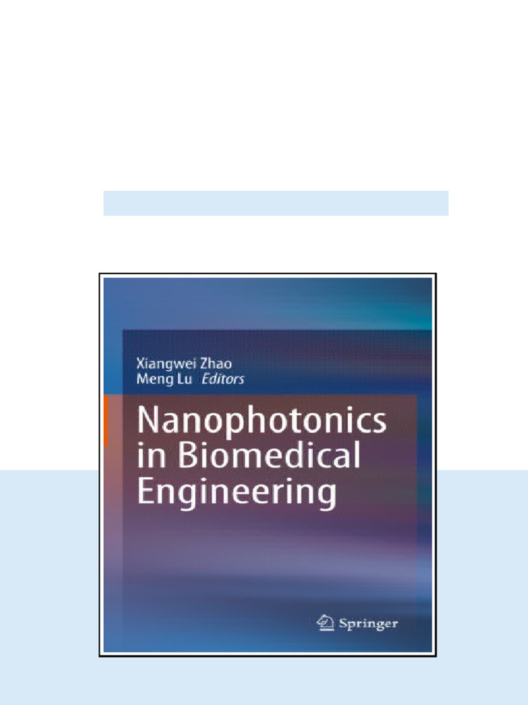 Nanophotonics In Biomedical Engineering 1st Ed Xiangwei Zhao all ...