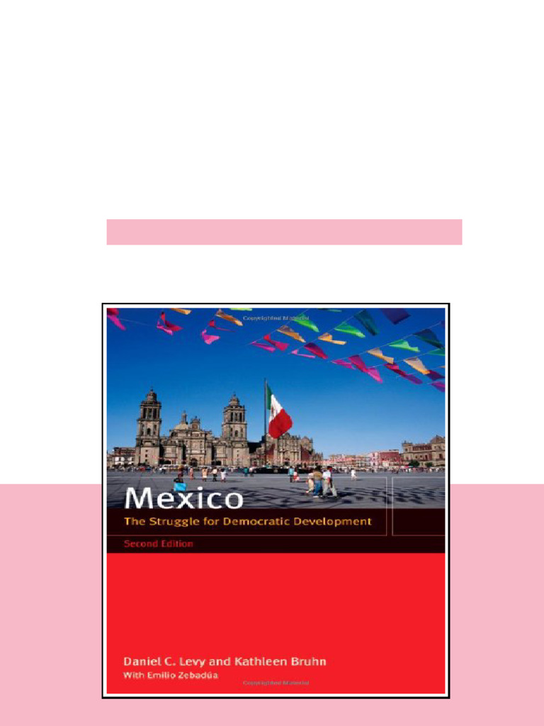 Mexico The Struggle For Democratic Development 2nd Edition Daniel C ...