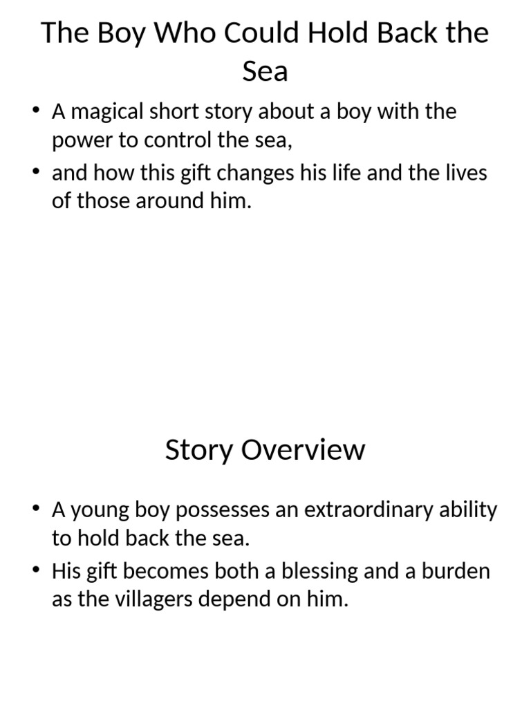 The_Boy_Who_Could_Hold_Back_The_Sea_Summary_Presentation | PDF