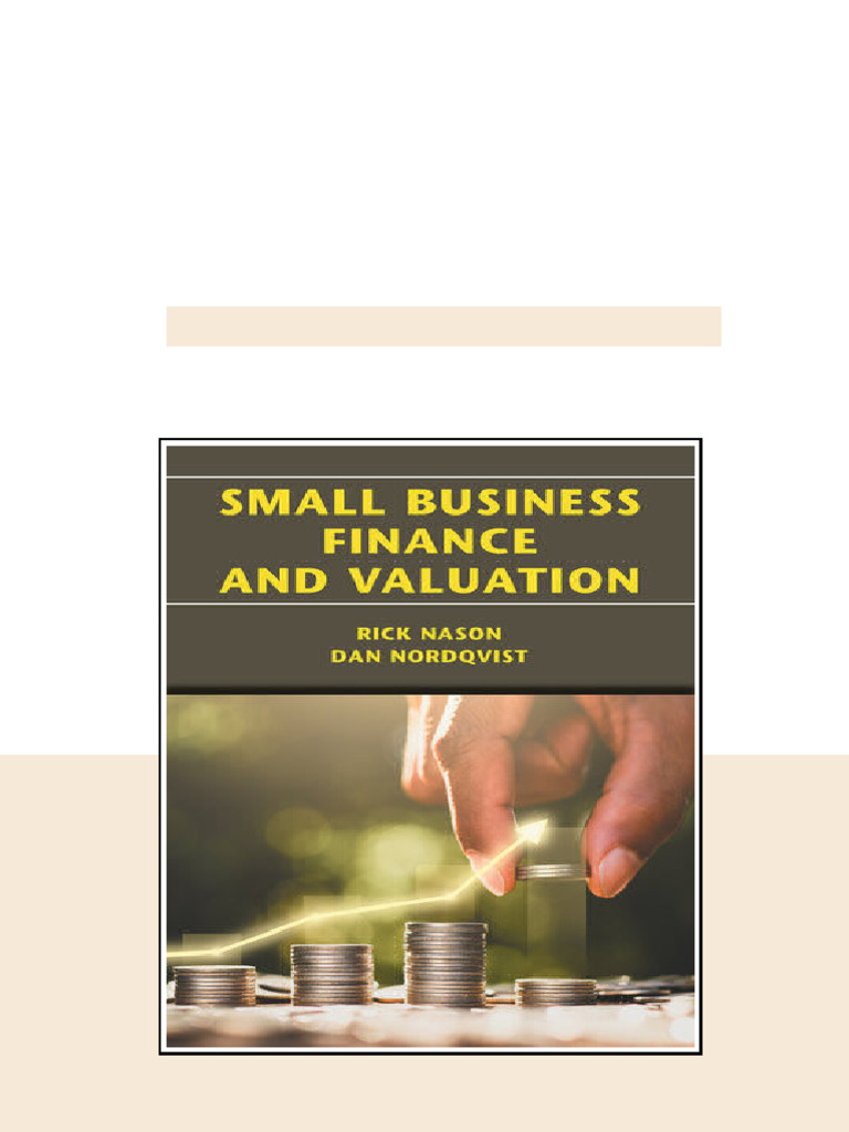 Small Business Finance And Valuation Rick Nason Phd Cfa Dan Nordqvist ...
