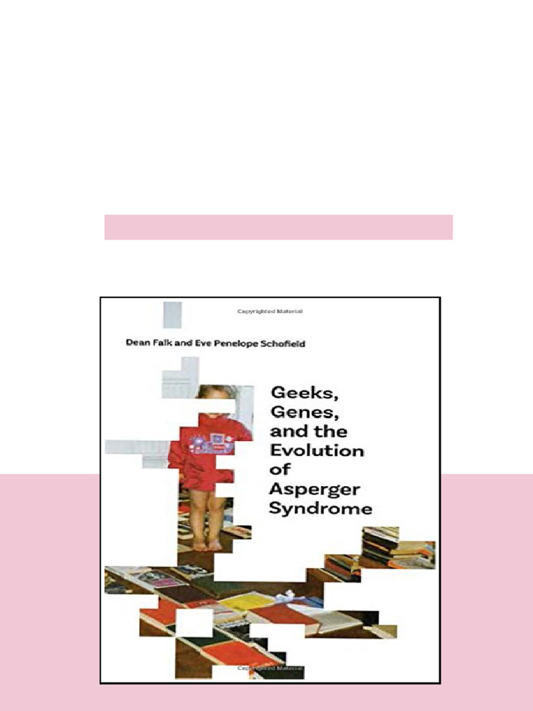 Geeks Genes And The Evolution Of Asperger Syndrome Illustrated Dean ...