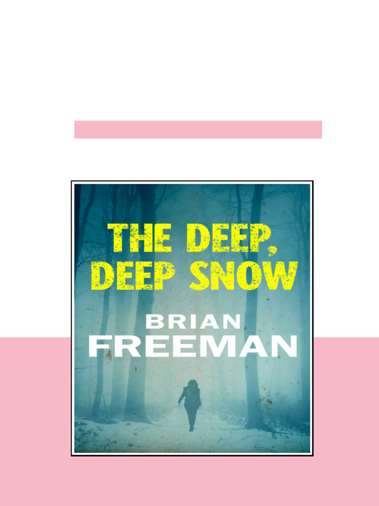 The Deep Deep Snow Brian Freeman full chapters instanly | PDF