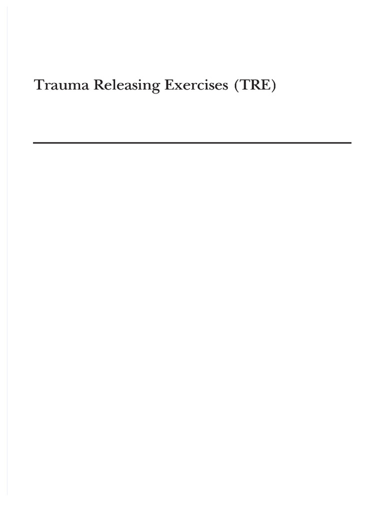 Trauma Releasing Exercises Overview | PDF | Psychological Trauma ...