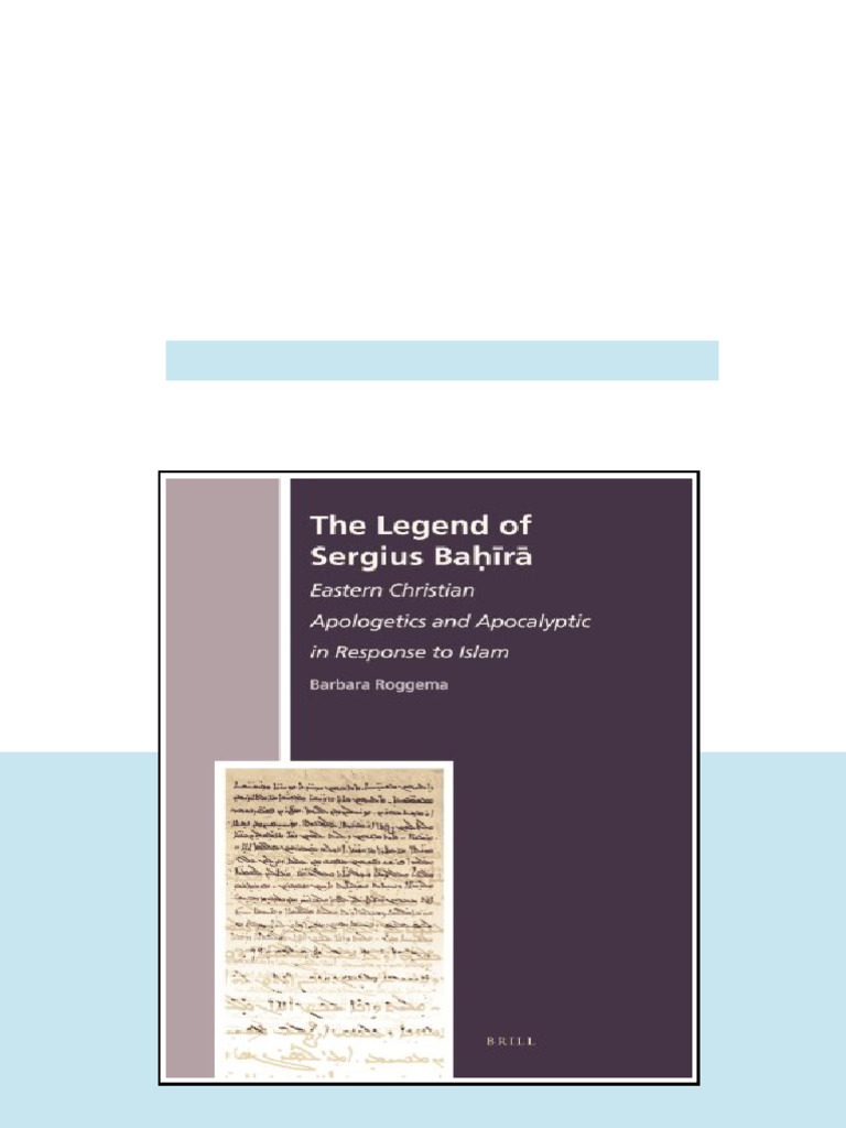 The Legend Of Sergius Bahira Eastern Christian Apologetics And ...