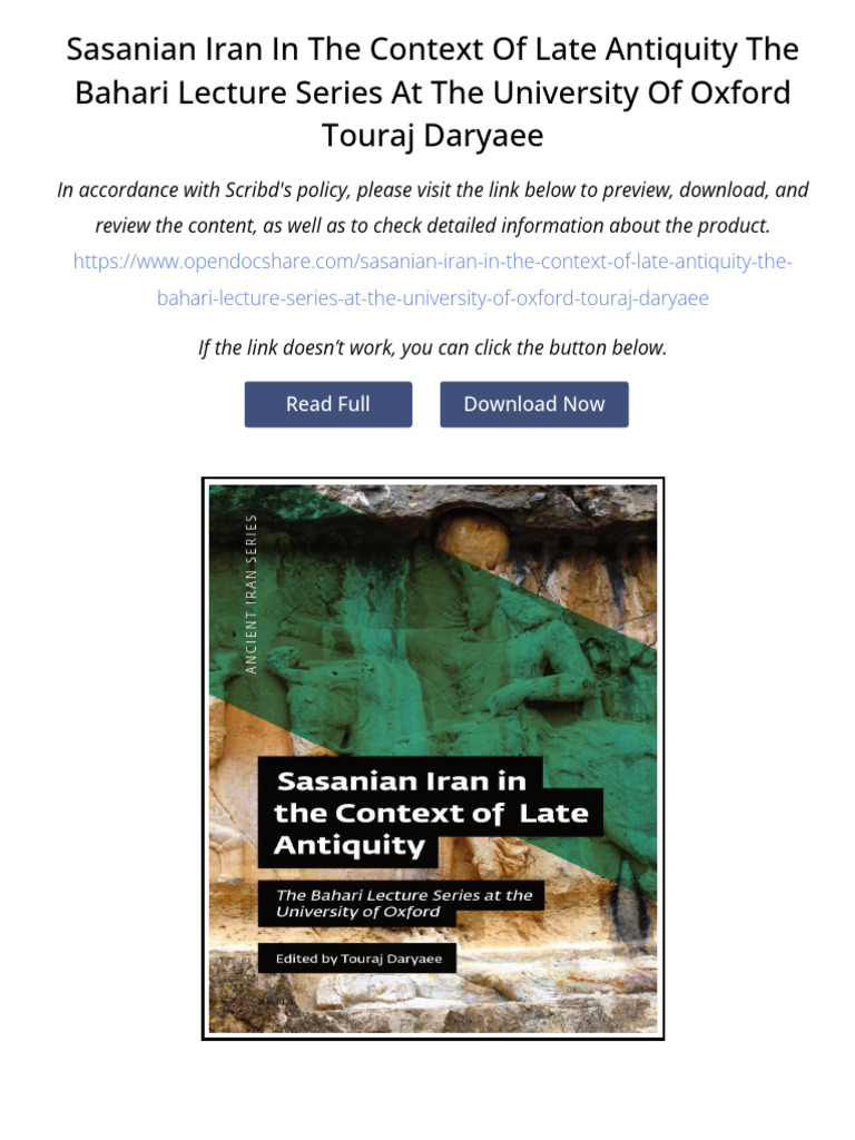 Sasanian Iran In The Context Of Late Antiquity The Bahari Lecture ...