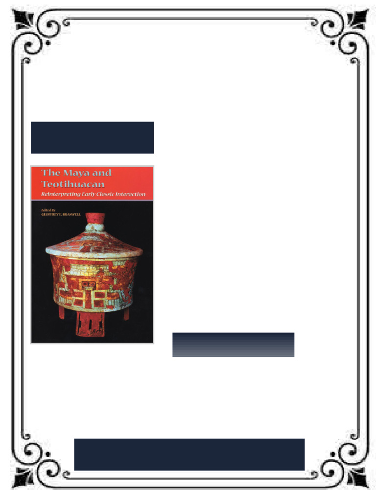 The Maya and Teotihuacan Reinterpreting Early Classic Interaction The ...