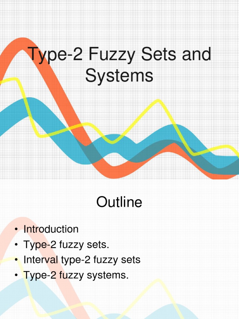 Type-2 Fuzzy Sets and Systems | PDF | Fuzzy Logic | Areas Of Computer ...