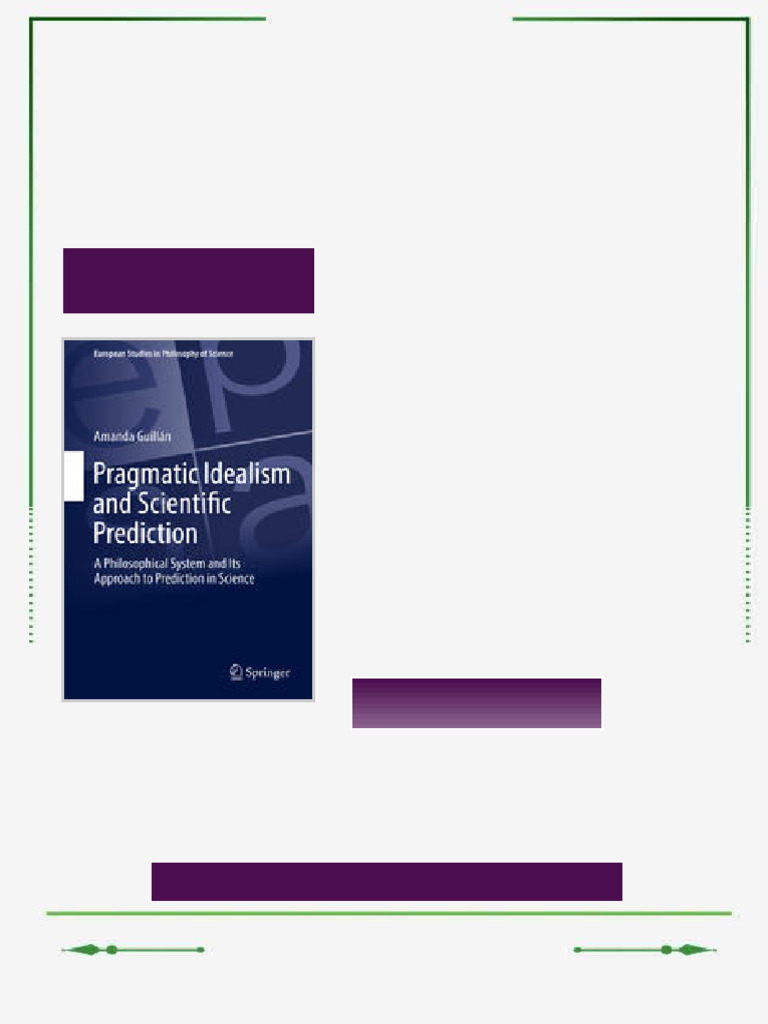 Pragmatic Idealism and Scientific Prediction A Philosophical System and ...