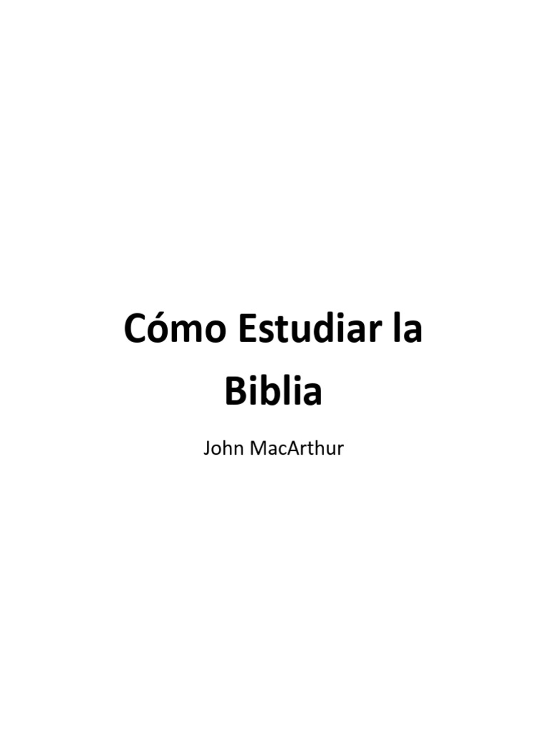 John MacArthur - Cómo Estudiar la Biblia _86 págs. [ℂɦαɾℓเε Ø.]® | PDF ...