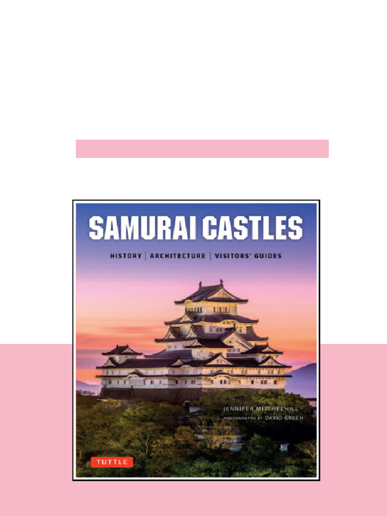 Samurai Castles Historyarchitecturevisitors Guides Mitchelhill Full ...