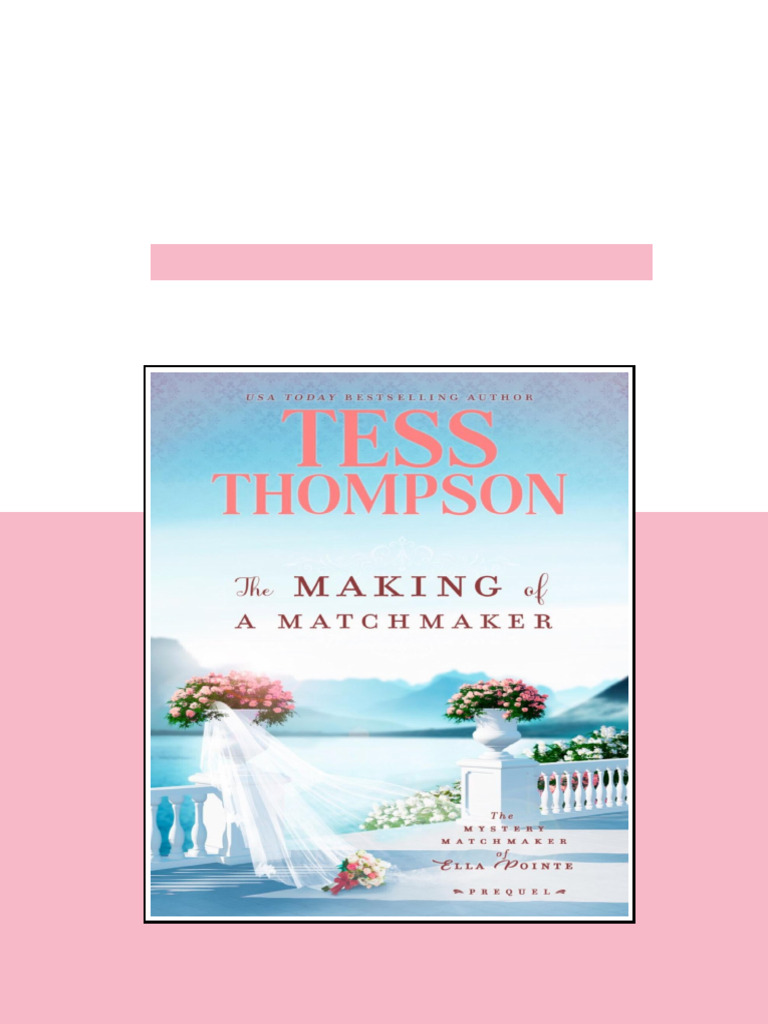 (Ebook) The Making of a Matchmaker: A Prequel by Tess Thompson ISBN ...