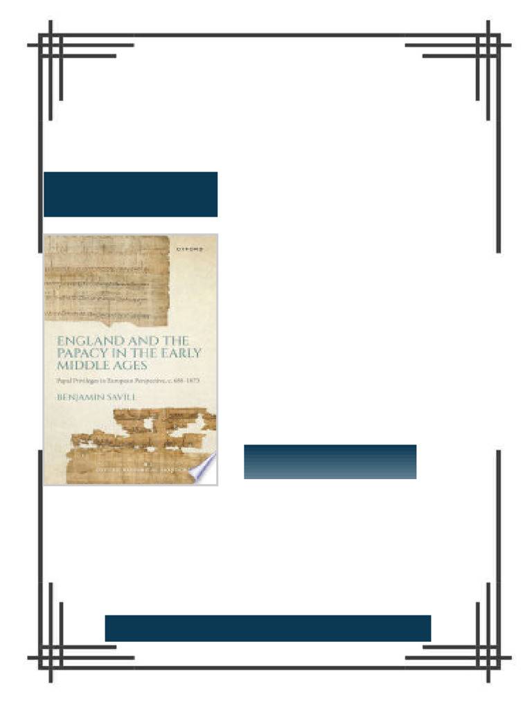 England and the Papacy in the Early Middle Ages: Papal Privileges in ...