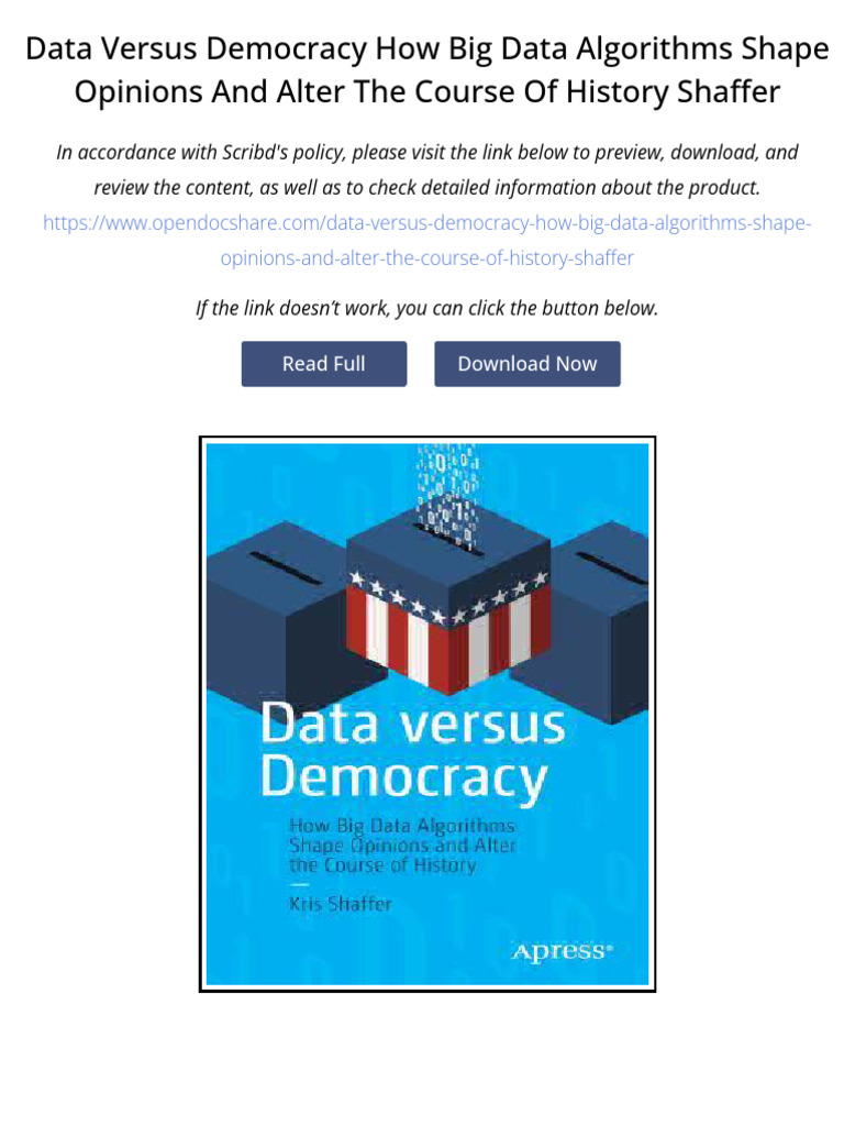 Data versus Democracy How Big Data Algorithms Shape Opinions and Alter ...