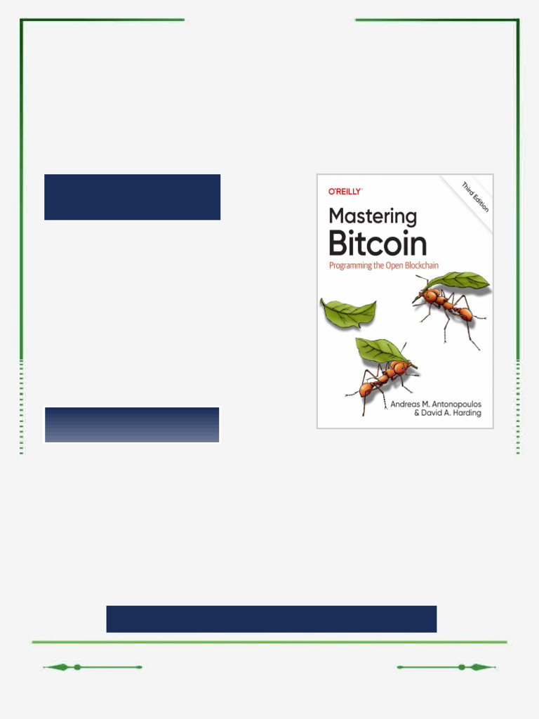 Mastering Bitcoin: Programming The Open Blockchain 3rd Edition Antonopoulos Ebook High-Quality ...