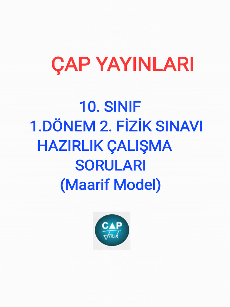 ÇAP 10. Sınıf Fizik 1. Dönem 2.Yazılıya Hazırlık Çalışma Soruları | PDF