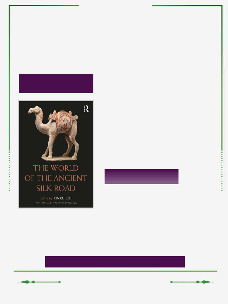The World of the Ancient Silk Road 1st Edition Xinru Liu Editor eBook ...