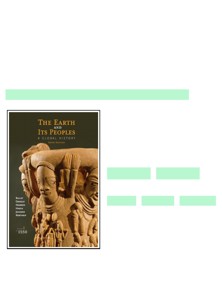Earth and Its Peoples A Global History Volume I To 1550 6th Headrick ...