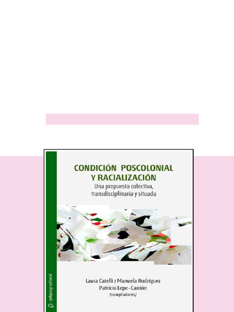 (Ebook) Condición poscolonial y racialización: Una propuesta colectiva ...