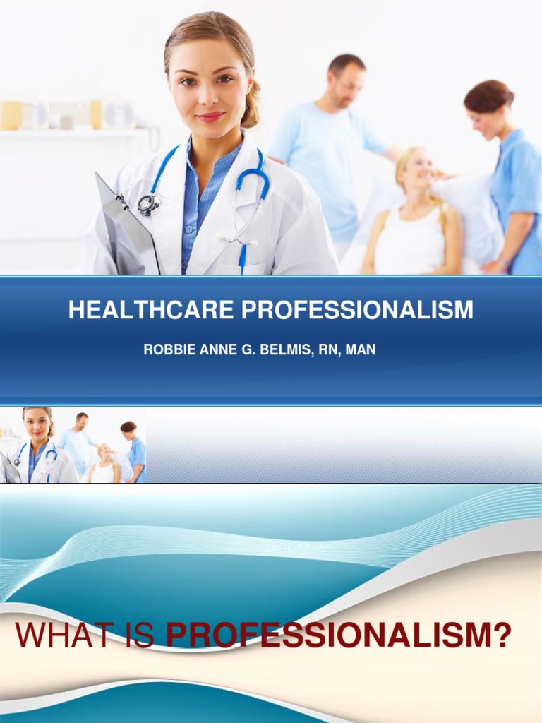 Understanding Professionalism in Healthcare | PDF | Medical Error | Patient