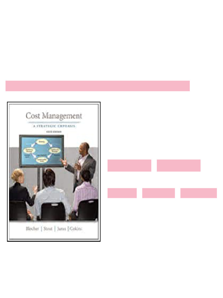 (Solution Manual) Cost Management A Strategic Emphasis 6th Edition ...