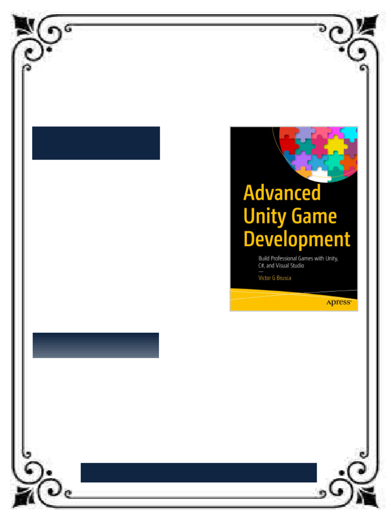Advanced Unity Game Development: Build Professional Games with Unity, C#, and Visual Studio 1st ...