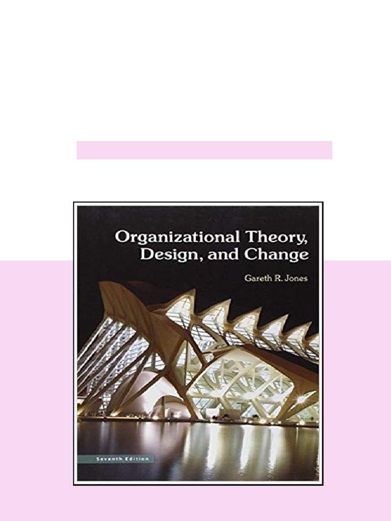 Organizational Theory, Design, and Change 7th Edition (eBook PDF ...
