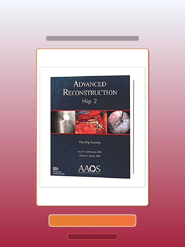Test Bank for Advanced Reconstruction Hip 2nd Edition VIDEOS by Jay R ...