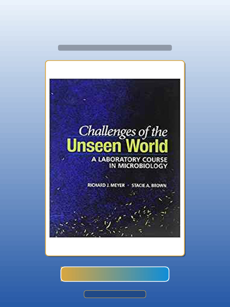 Test Bank for Challenges of the Unseen World a Laboratory Course in ...