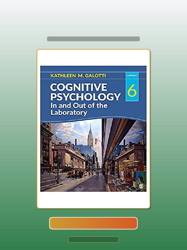 Test Bank for Cognitive Psychology in and Out of the Laboratory | PDF ...