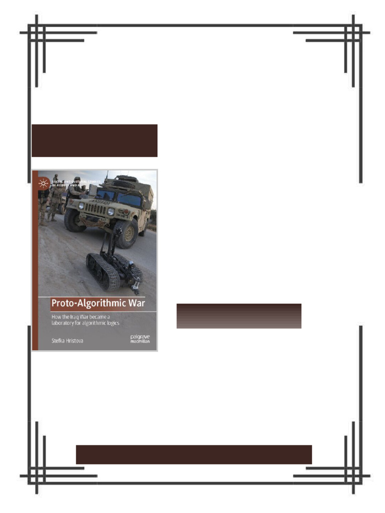 Proto-Algorithmic War. How the Iraq War became a laboratory for algorithmic logics Stefka ...