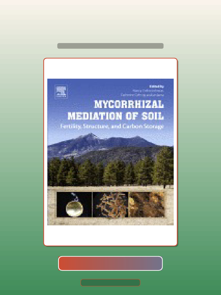 Test Bank for Mycorrhizal Mediation of Soil Fertility Structure and ...