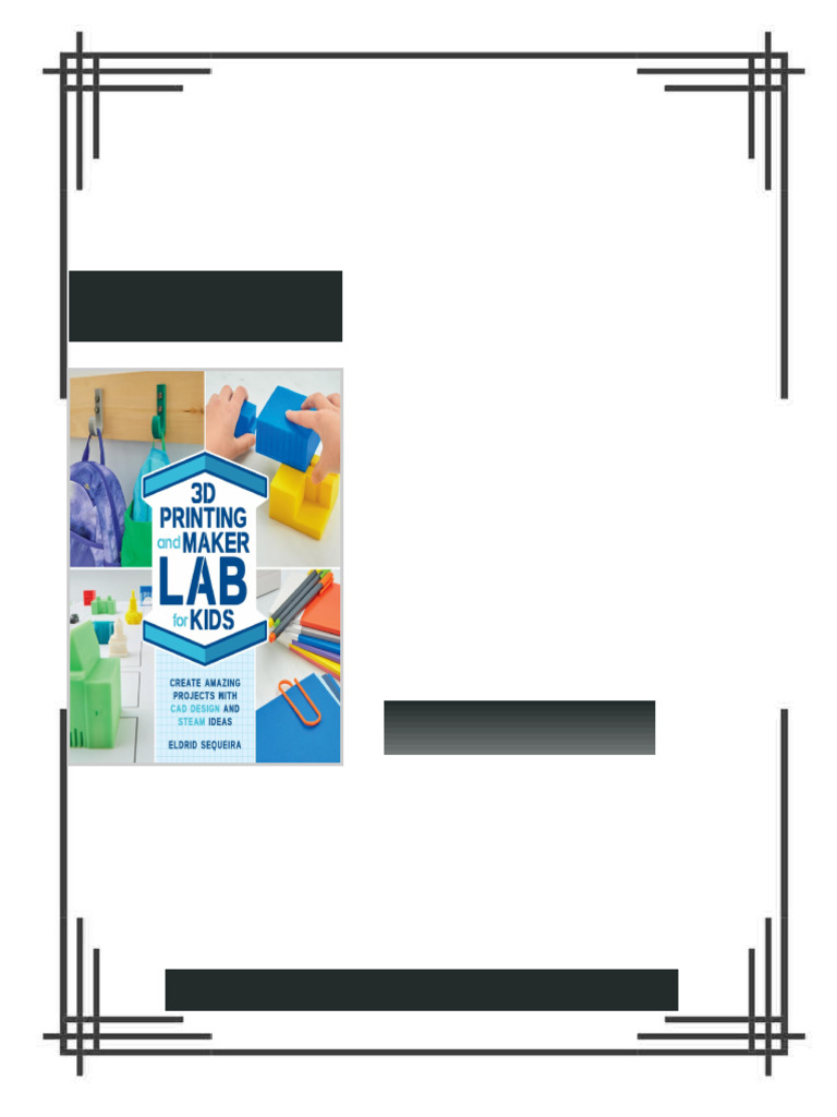 3D Printing and Maker Lab for Kids Create Amazing Projects with CAD ...