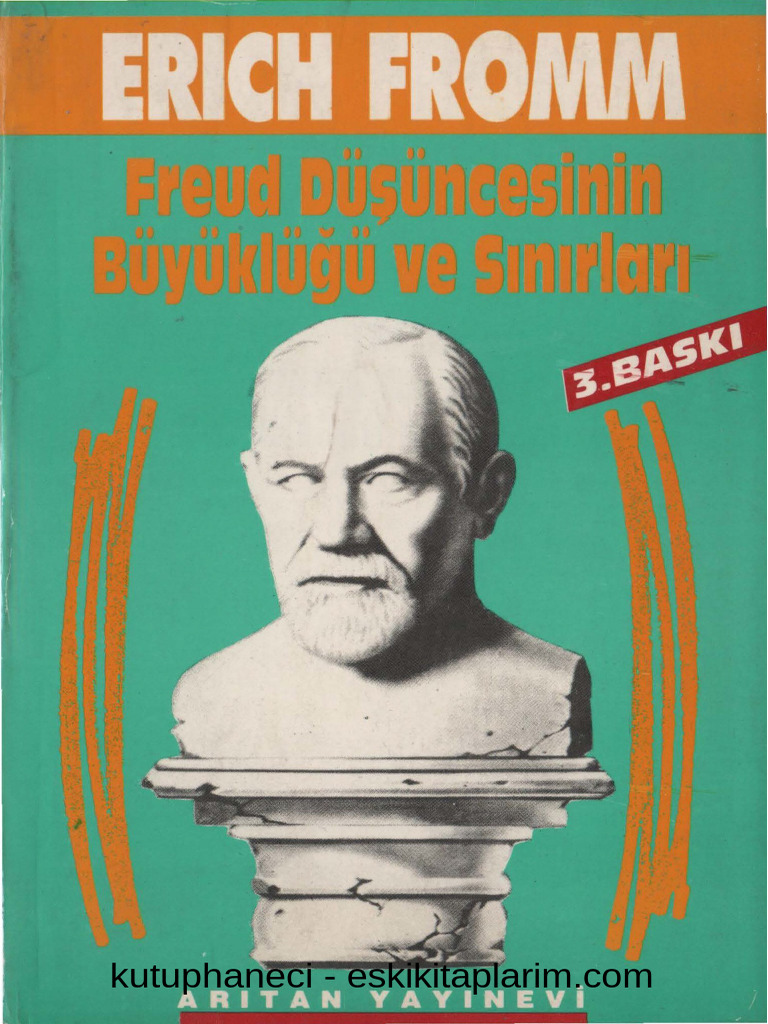Erich Fromm - Freud Düşüncesinin Büyüklüğü Ve Sınırları | PDF
