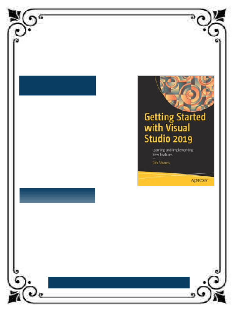 Getting Started with Visual Studio 2019: Learning and Implementing New Features 1st Edition Dirk ...
