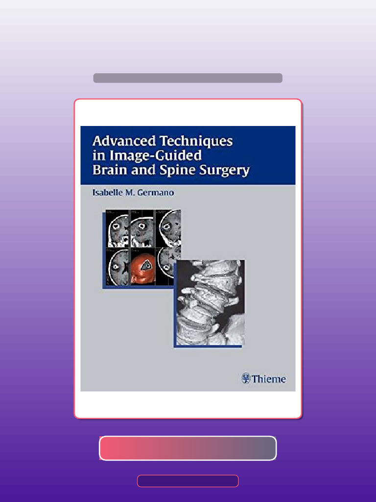 Advanced Techniques in Image Guided Brain and Spine Surgery 1e by ...