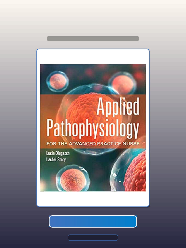 Applied Pathophysiology for the Advanced Practice Nurse by Lucie ...