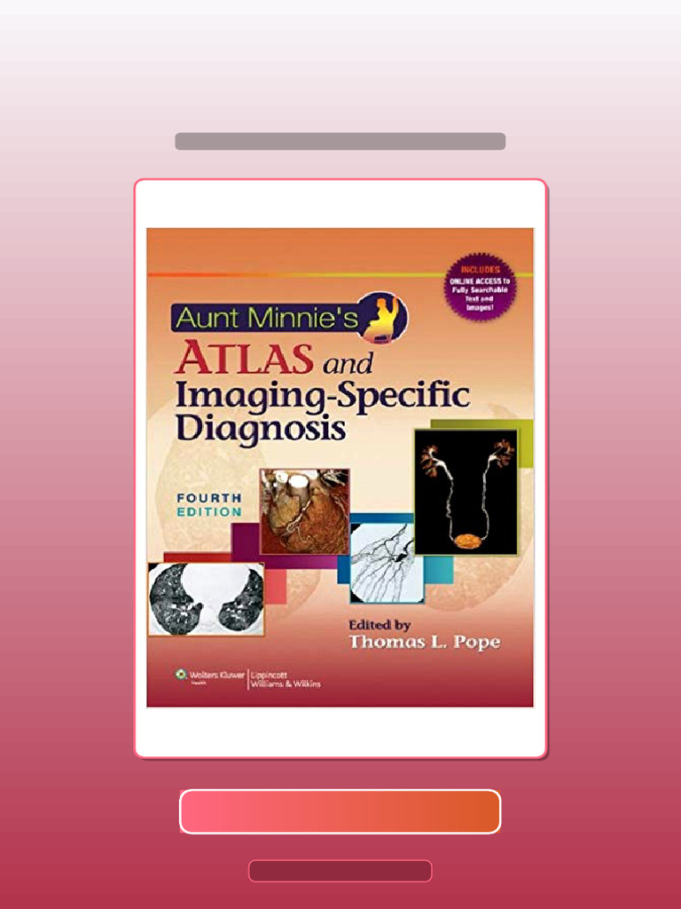 Aunt Minnies Atlas and Imaging Specific Diagnosis 4th Edition by Thomas ...