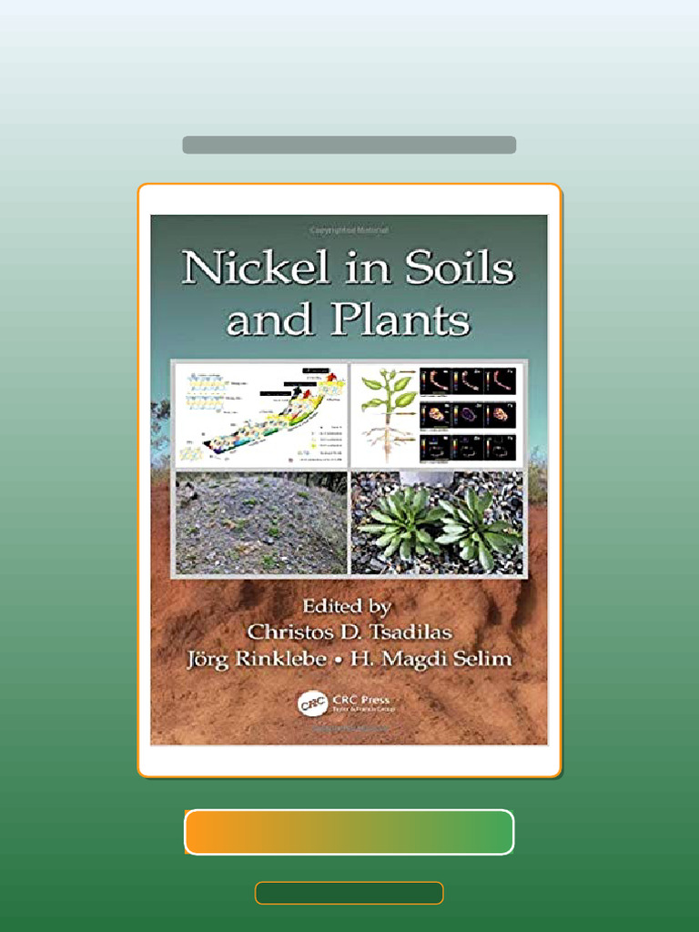 Nickel in Soils and Plants by Christos Tsadilas Jarg Rinklebe Magdi ...