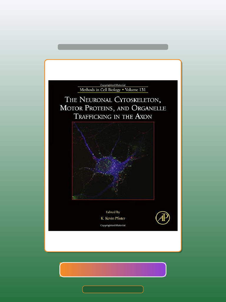 The Neuronal Cytoskeleton Motor Proteins and Organelle Trafficking in ...