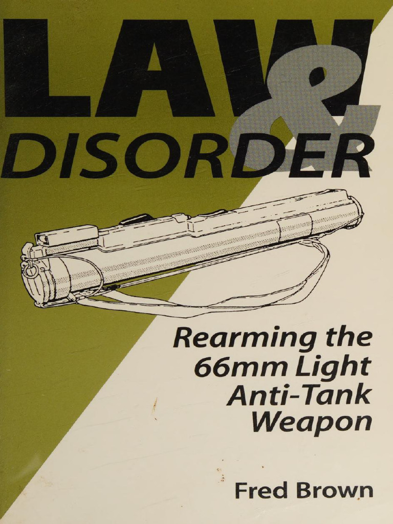 Law Disorder Rearming the 66mm Light Anti-Tank Weapon by Fred Brown ...