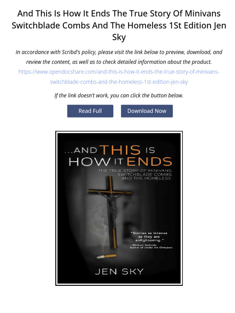 And This Is How It Ends The True Story of Minivans Switchblade Combs and the Homeless 1st ...