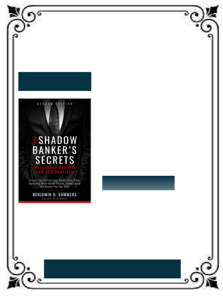 The Shadow Banker s Secrets Investment Banking for Alternatives 2nd Edition Benjamin Summers ...