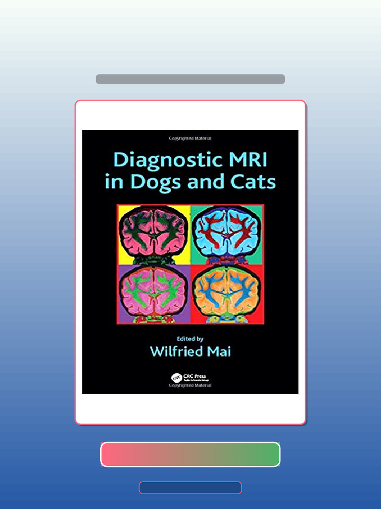 Diagnostic MRI in Dogs and Cats by Wilfried Mai 241780 | PDF | Multiple ...