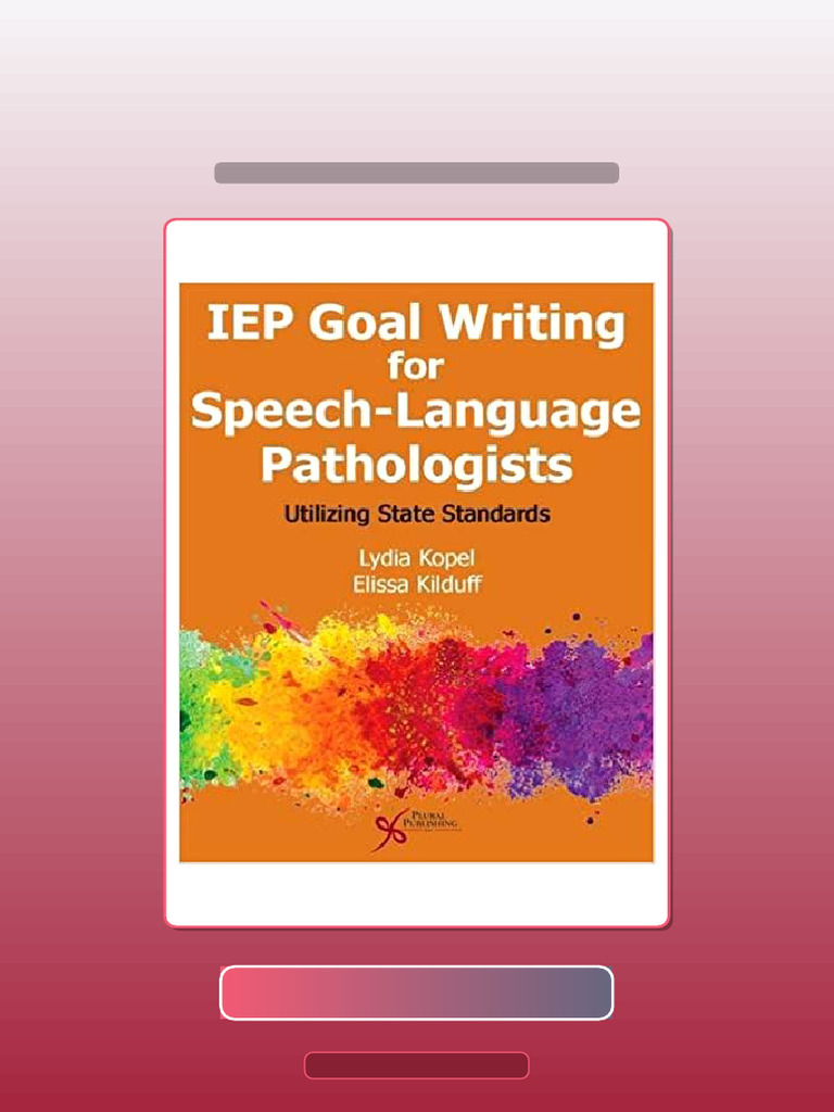 IEP Goal Writing for Speech Language Pathologists Utilizing State ...