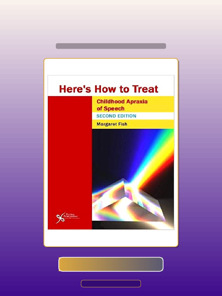 Heres How to Treat Childhood Apraxia of Speech Second Edition by ...