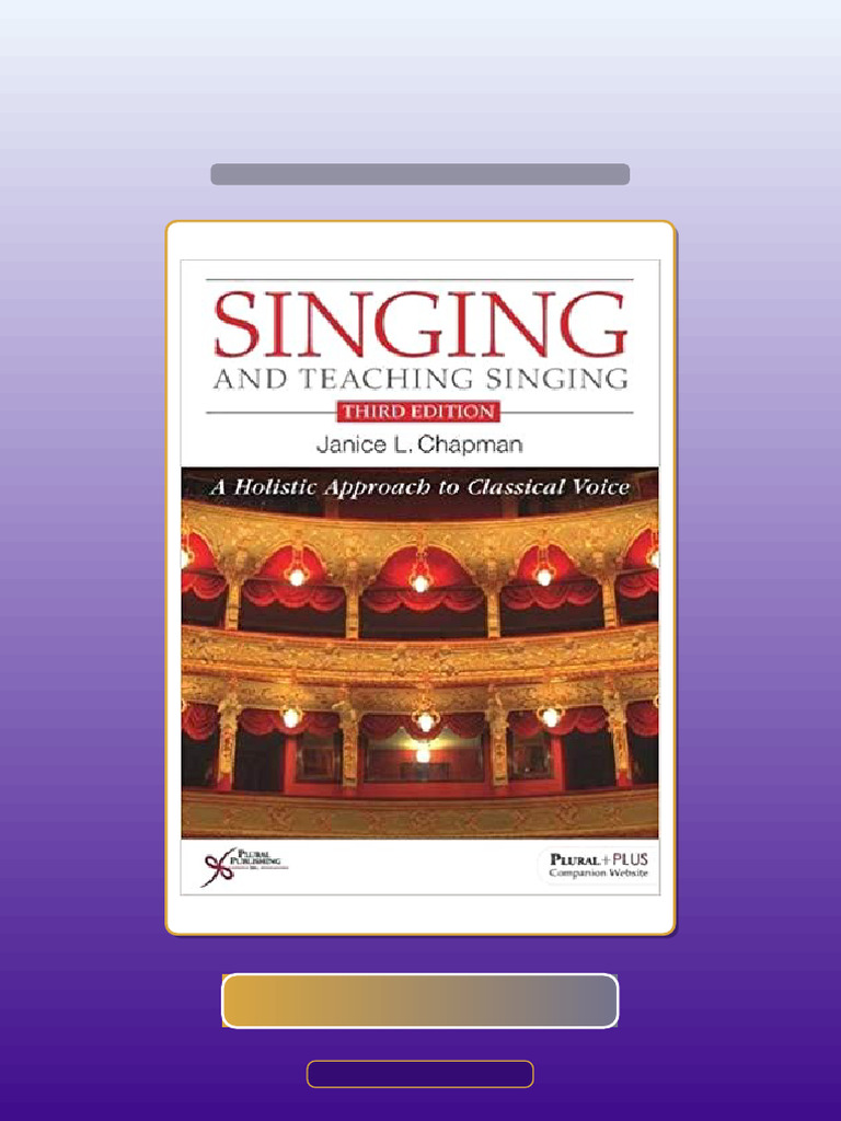 Singing and Teaching Singing a Holistic Approach to Classical Voice 3rd ...