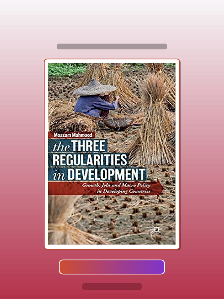 The Three Regularities in Development Growth Jobs and Macro Policy in Developing Countries by ...