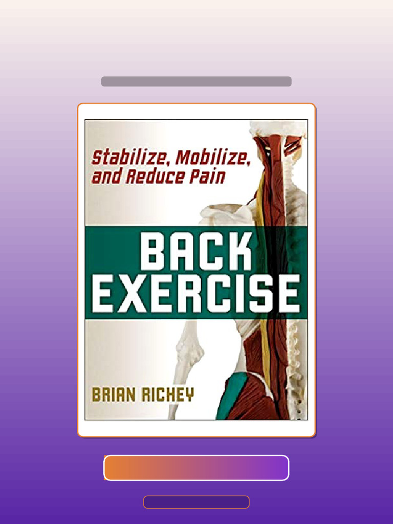 Test Bank for Back Exercise Stabilize Mobilize and Reduce Pain by Brian ...
